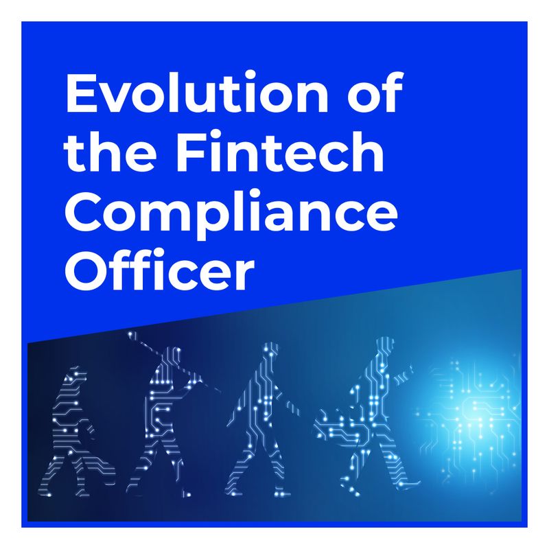 The Evolution of the Fintech Compliance Officer Role in 2024